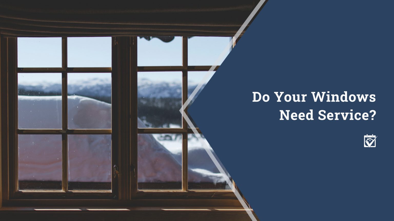 Do Your Windows Need Service? - Realtor Devers